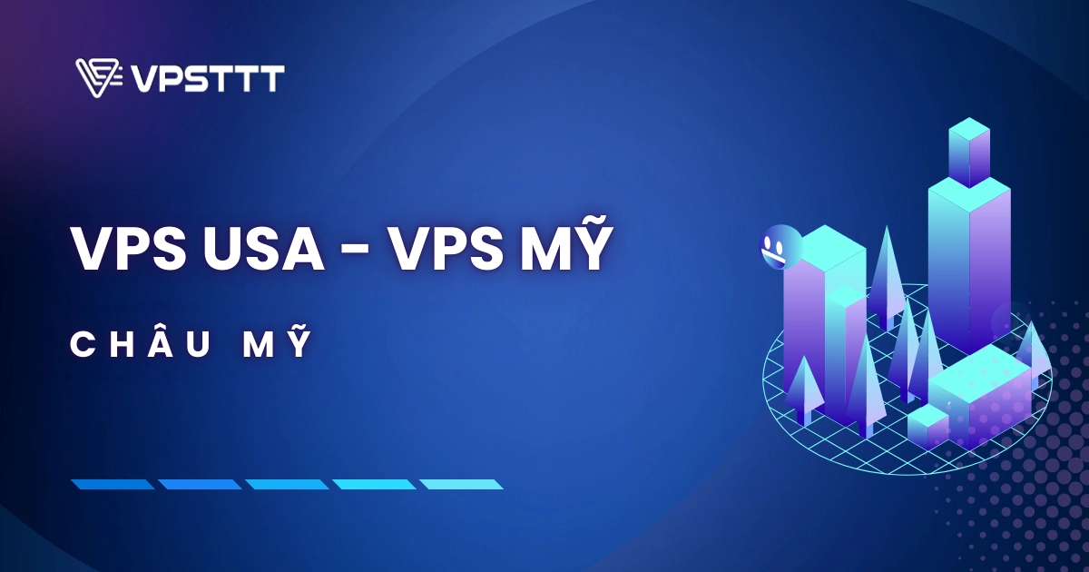 VPS USA - VPS US - VPS MỸ - VPSTTT